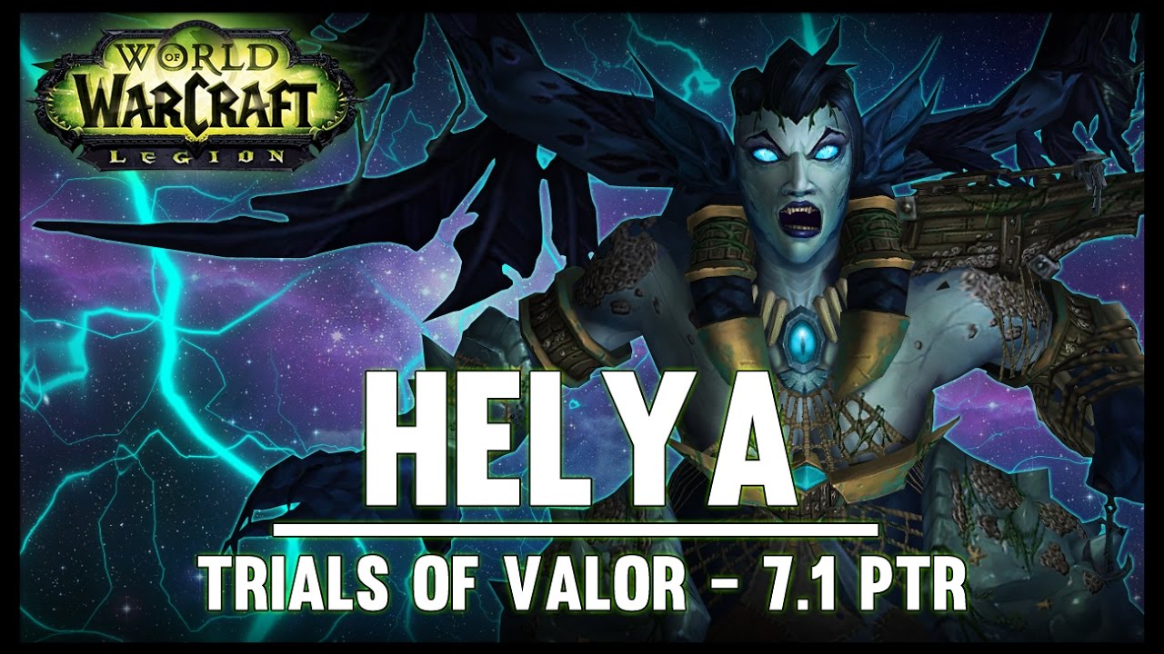 Helya - Trial of Valor - 7.1 PTR - FATBOSS - YouTube