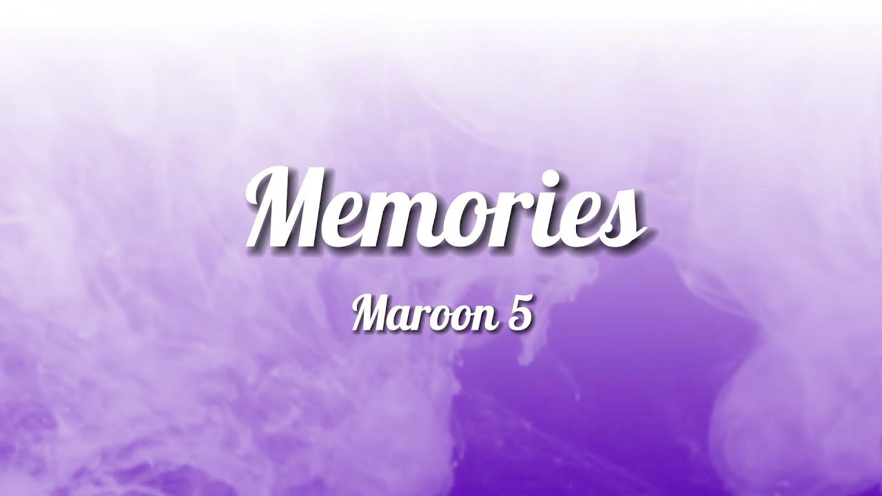 Maroon 5 - Memories (Lyrics) - YouTube