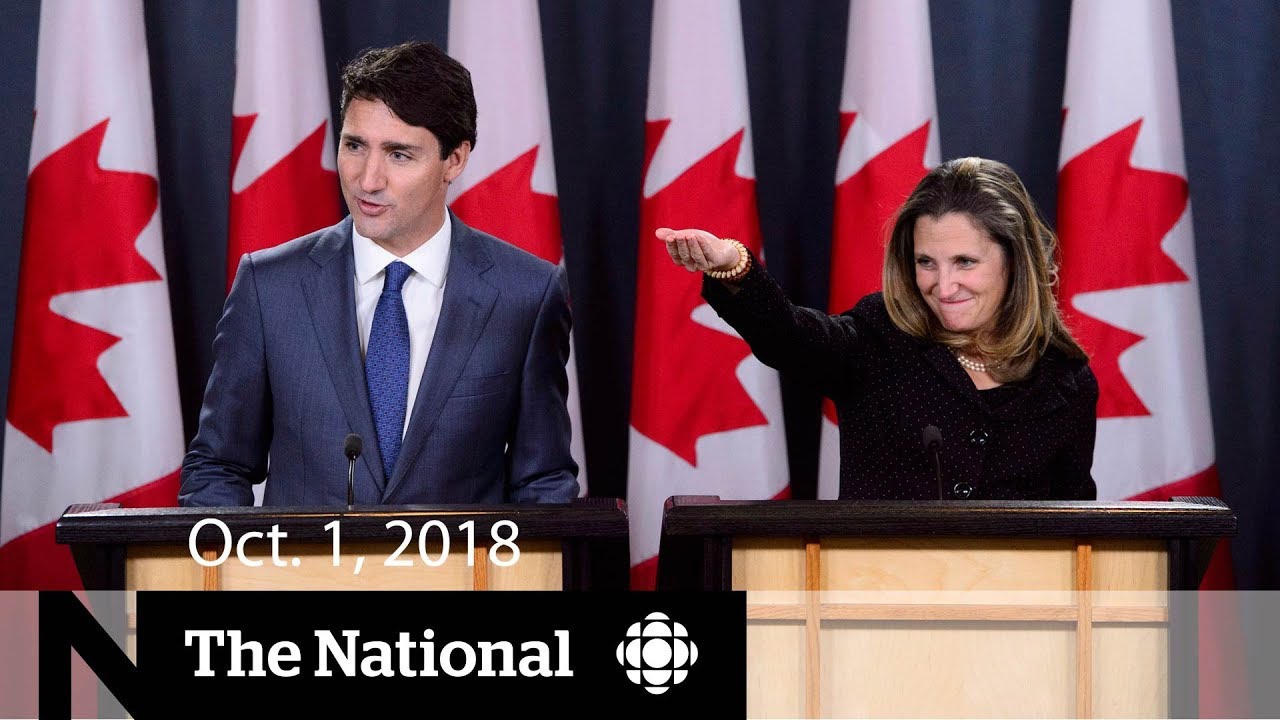 The National for October 1, 2018 -- USMCA details and Quebec votes ...