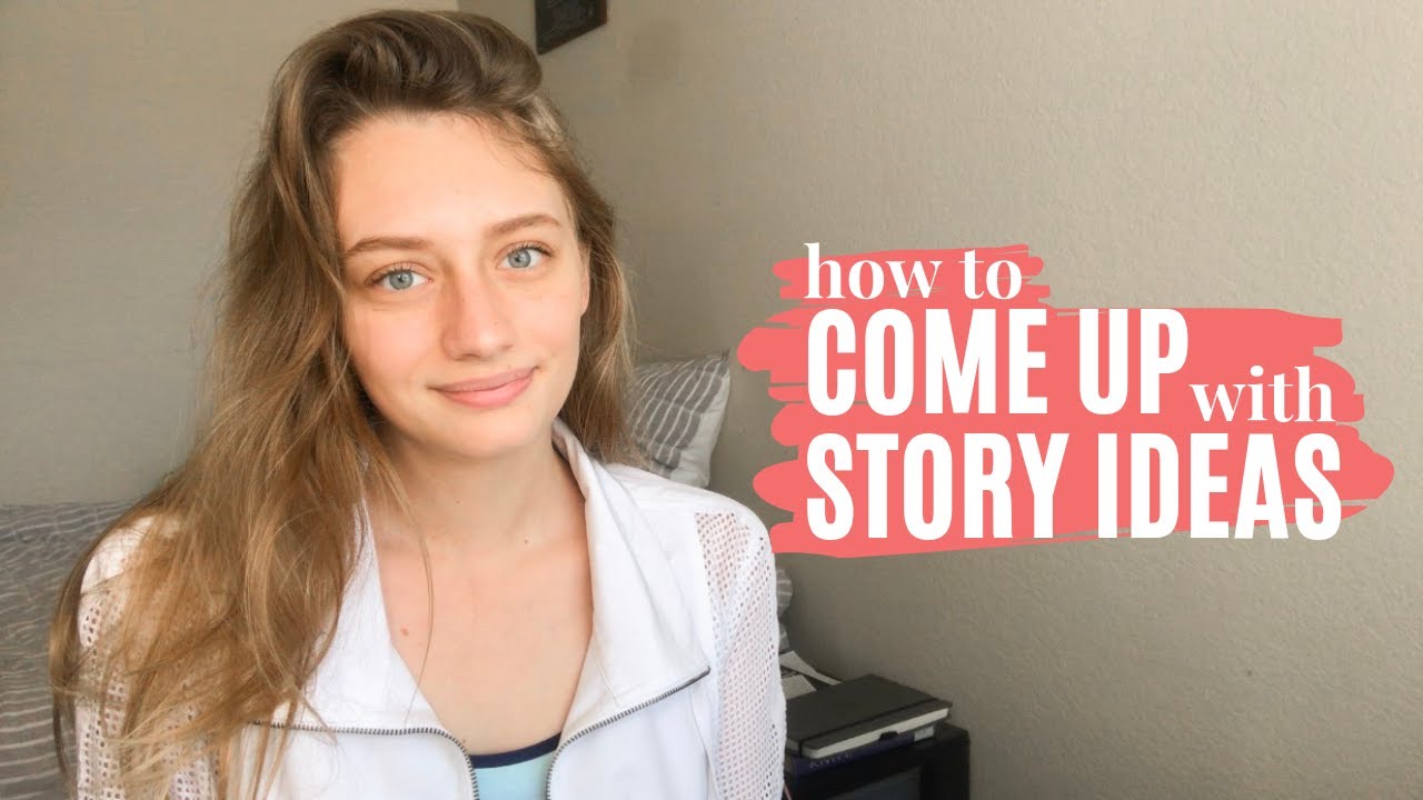 How To Come Up With Story Ideas For Your Novel YouTube how-to-come-up-with-story-ideas-for-your-novel-youtube