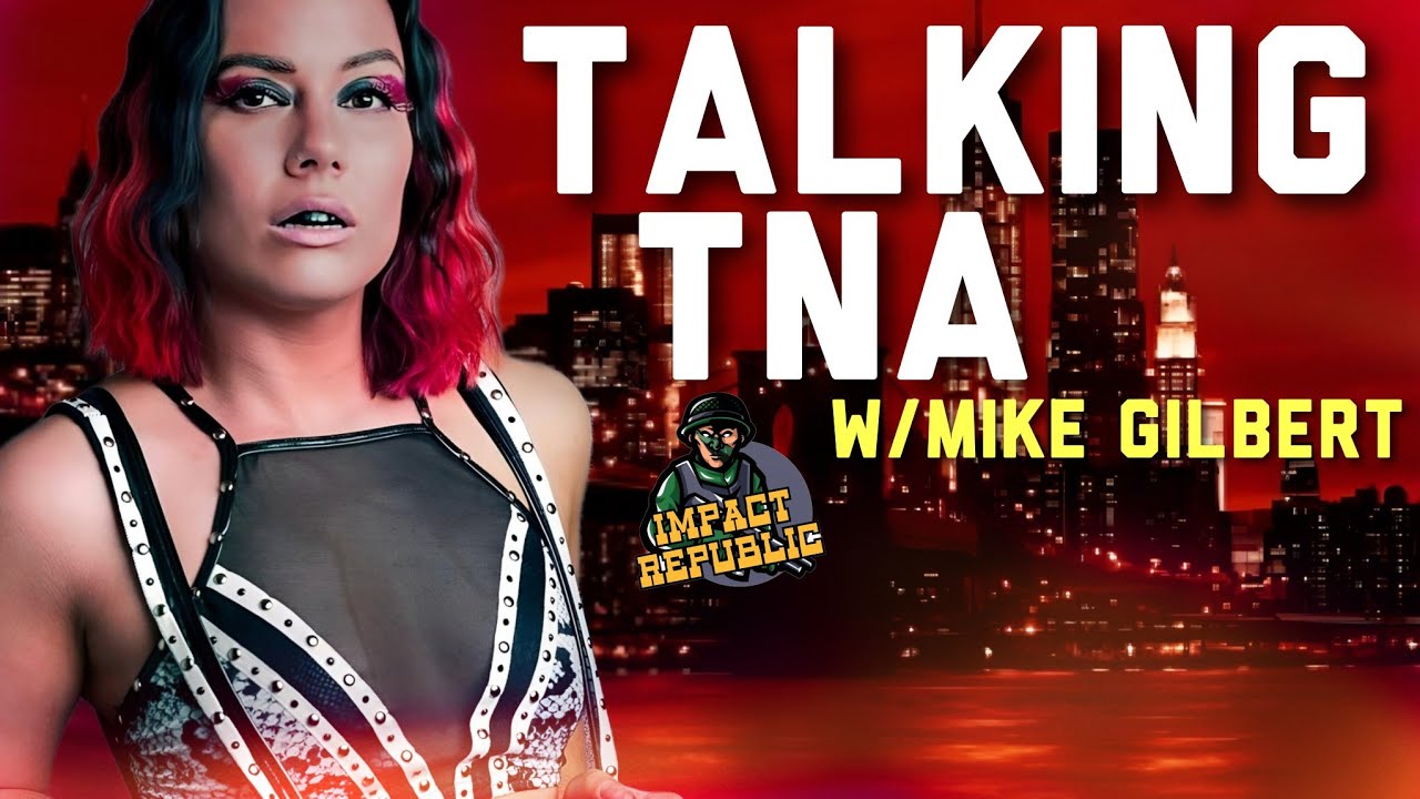 Talking TNA with Mike Gilbert (Mike & JD Show) - YouTube