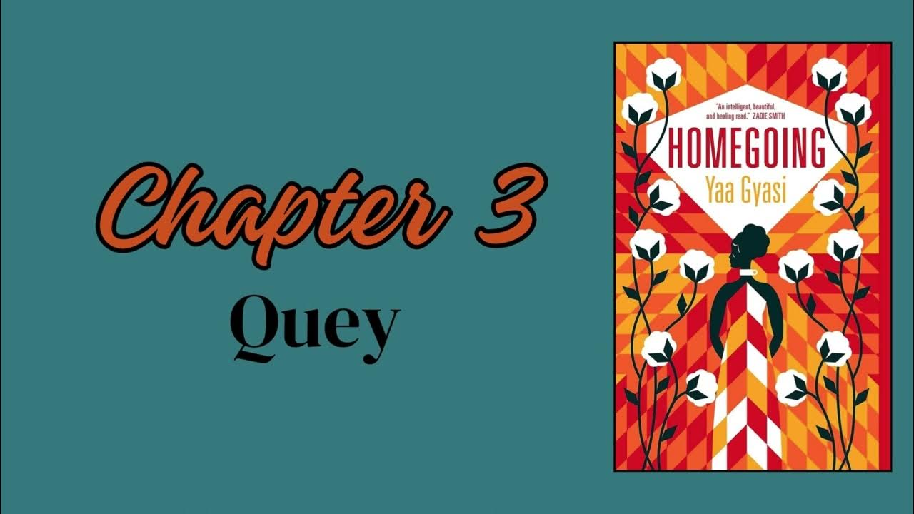 Homegoing by Yaa Gyasi Chapter 3 Audiobook "Quey" - YouTube