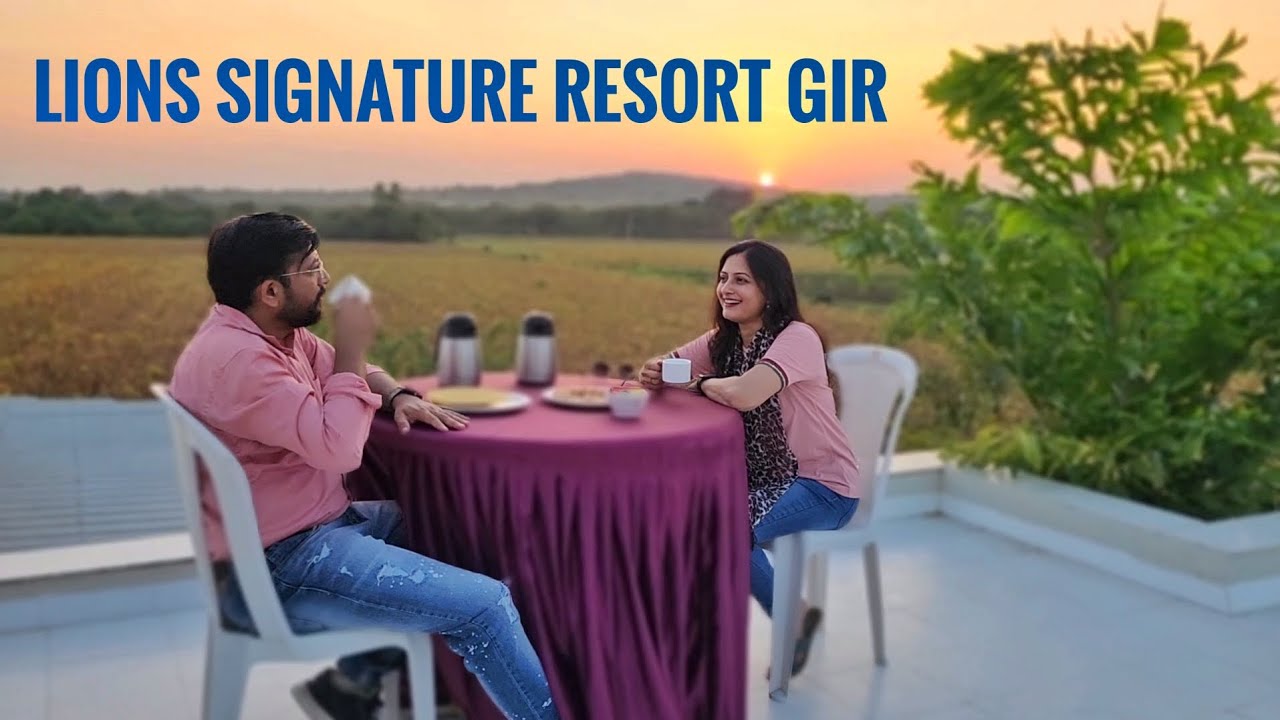 Lion Signature/ Resort in Gir / Resort near lion safari / best family ...