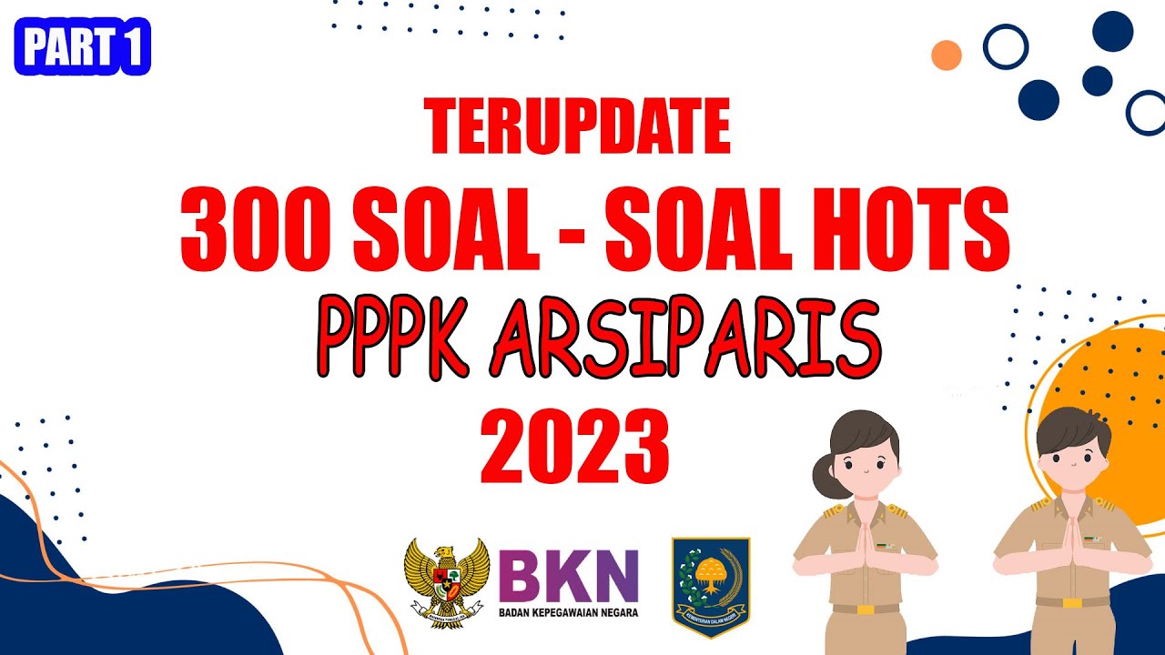 300 Soal PPPK Arsiparis Terampil dan Arsiparis Ahli Pertama Terupdate ...