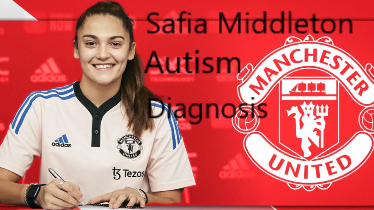 Safia Middleton Patel (Female) Manchester United Autism Diagnosis - YouTube