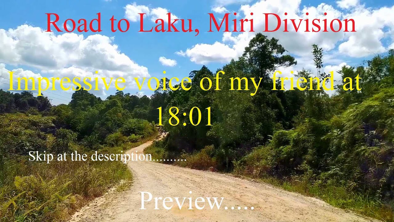 Road to Sarawak Water Grid Program, Laku, Miri Division - YouTube
