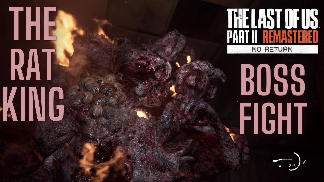 The Last of Us 2 Remastered - The Rat King - No Return Final Boss - YouTube