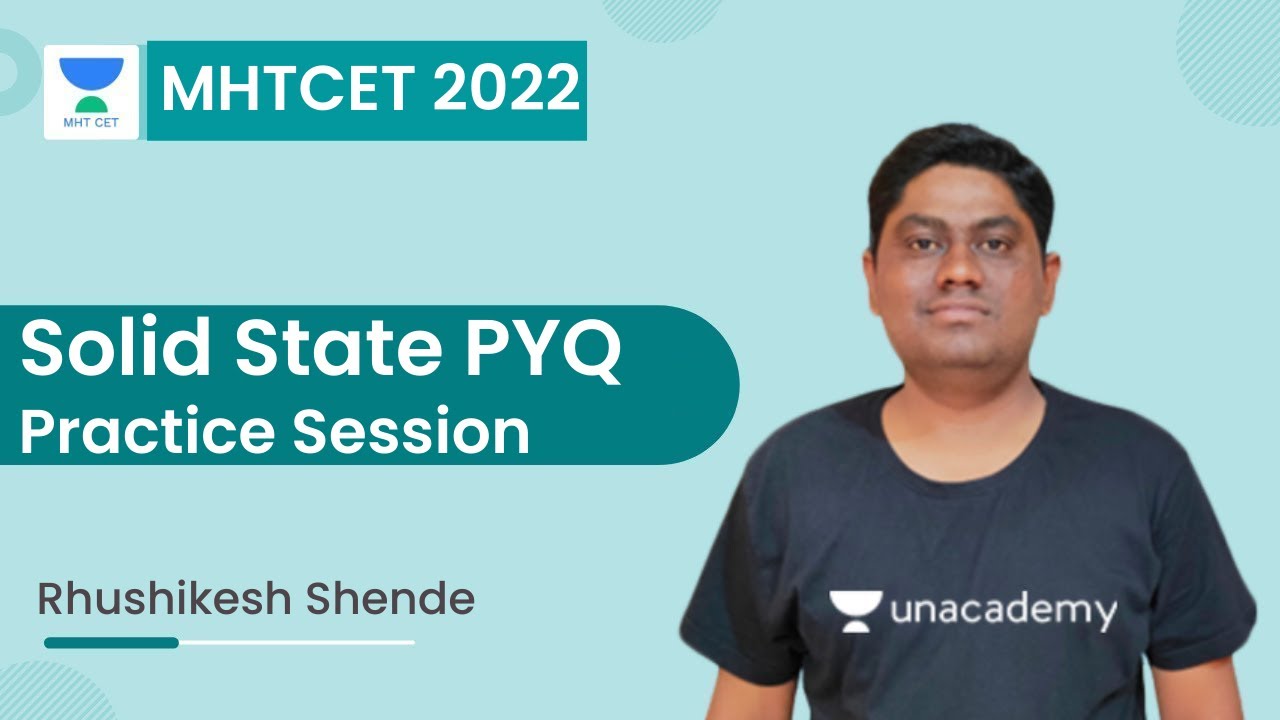 Solid State PYQ | Practice Session | CET | Rushikesh Shende | MHTCET ...