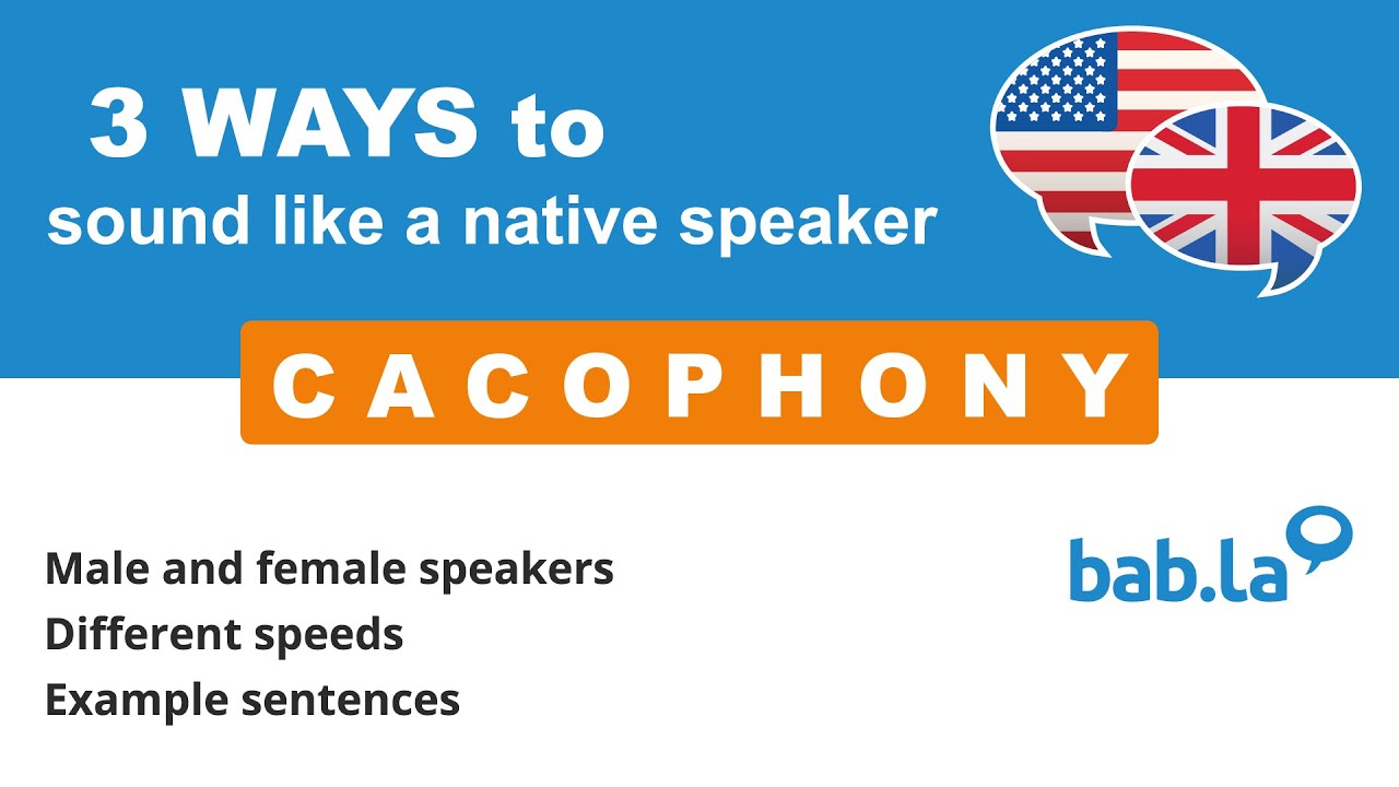 CACOPHONY pronunciation | Improve your language with bab.la - YouTube