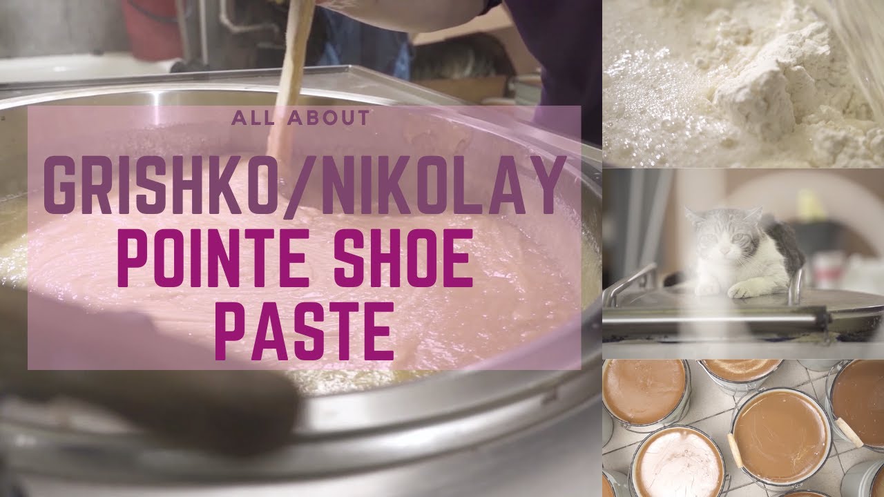 Grishko / Nikolay Pointe Shoe Paste - The Incredible Variations! How It ...
