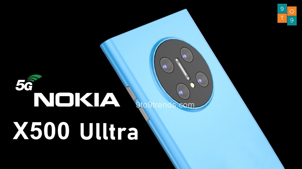 Nokia x500 Ultra Camera, Price, Release Date, Features, Trailer, Specs ...