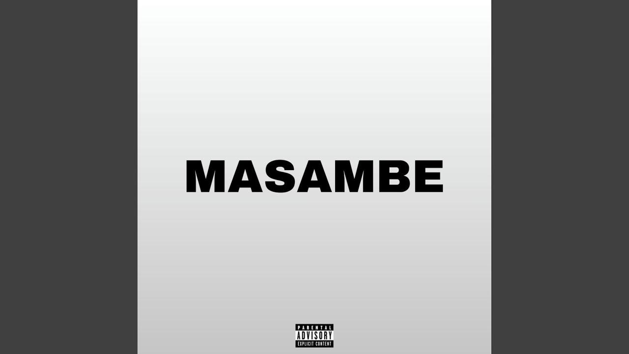 MASAMBE (feat. BABY FLEXX1) - YouTube
