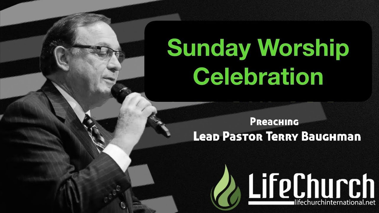 January 6, 2019 - Pastor Terry Baughman - Sunday Worship Celebration ...