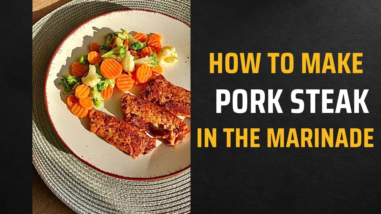 Juicy Marinated Pork Steak – The Ultimate Flavor Explosion - YouTube