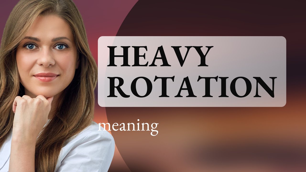 Exploring "Heavy Rotation": Understanding Its Meaning and Usage - YouTube