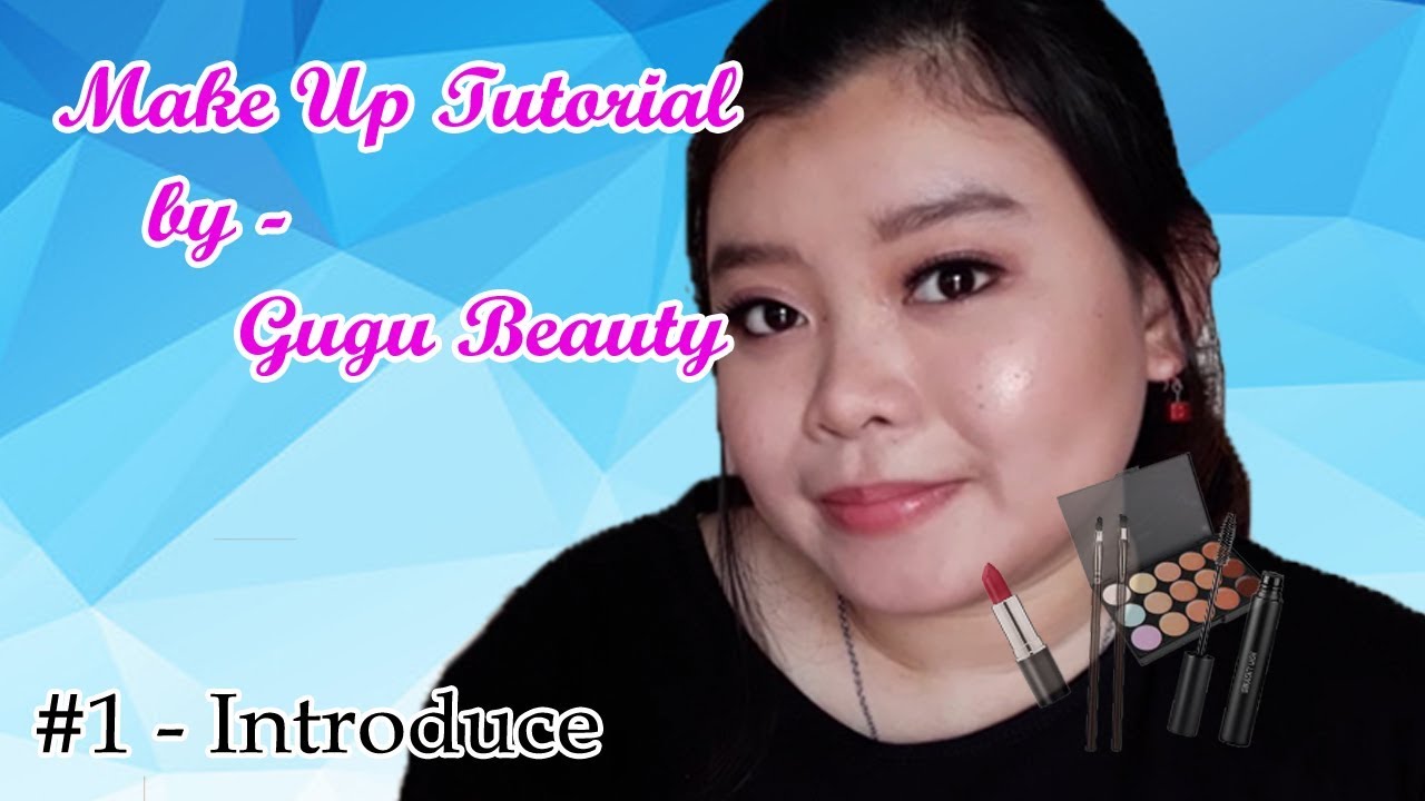 Introduce Make Up Tutorial by Gugu Beauty #1st Reupload - YouTube