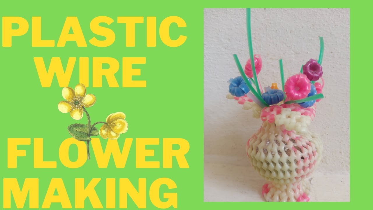Craftwork - Plastic Wire Flower Making - YouTube