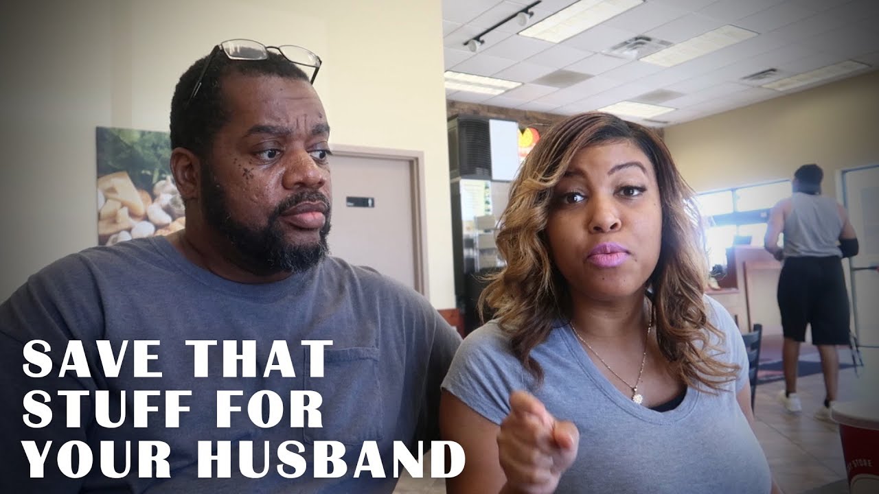 Save That Stuff For Your Husband - YouTube