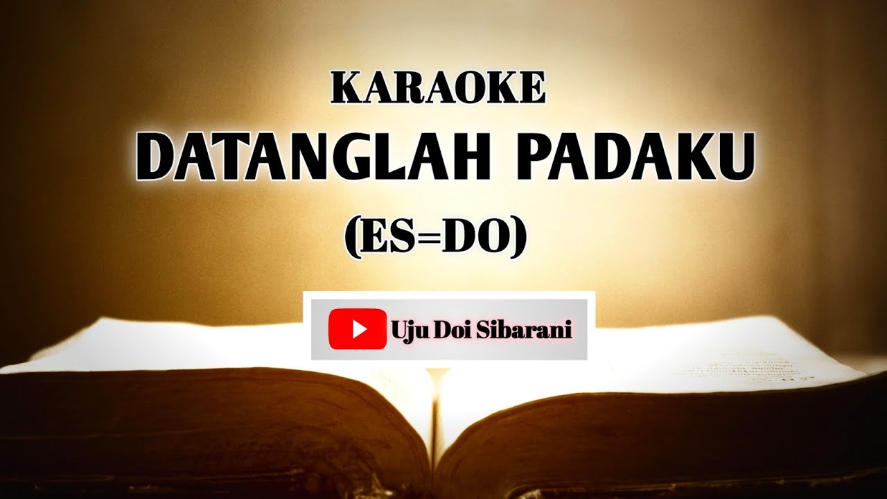 DATANGLAH PADAKU ‼️KARAOKE ‼️ (NADA DO=ES) #karaoke #karaokerohani ...