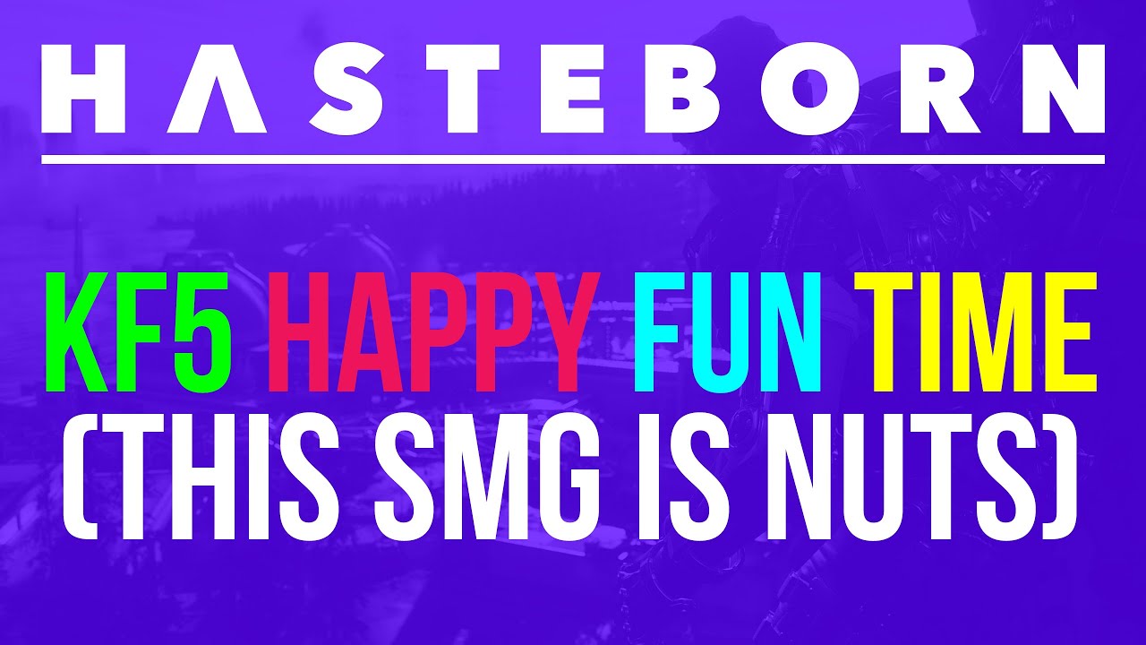 Hasteborn - KF5 Happy Fun Time on Recovery (This SMG is Nuts) - YouTube