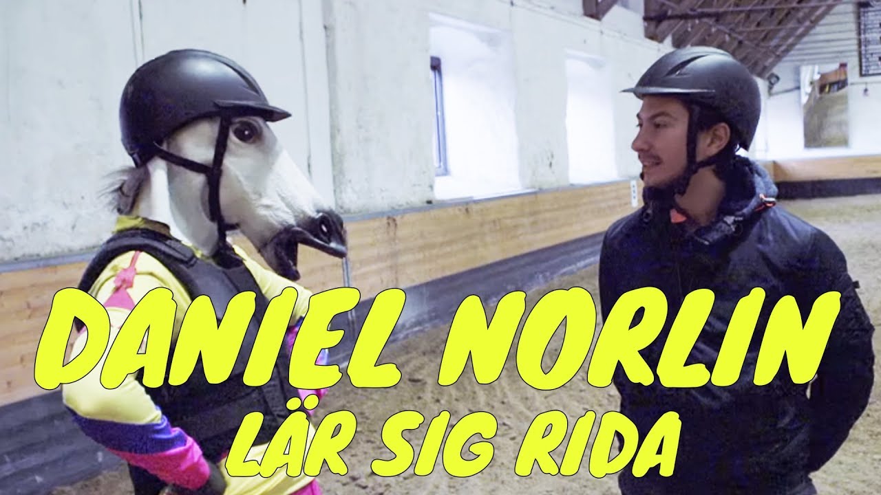 Daniel Norlin lär sig rida - YouTube