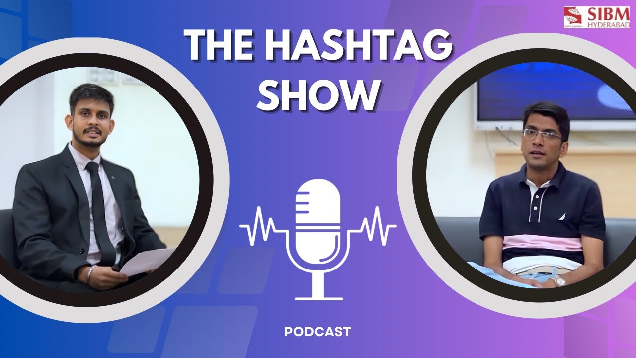 THE HASHTAG SHOW | EPISODE 6 | Mr. Rahul Sangal | SymbiTalks 10.0 ...
