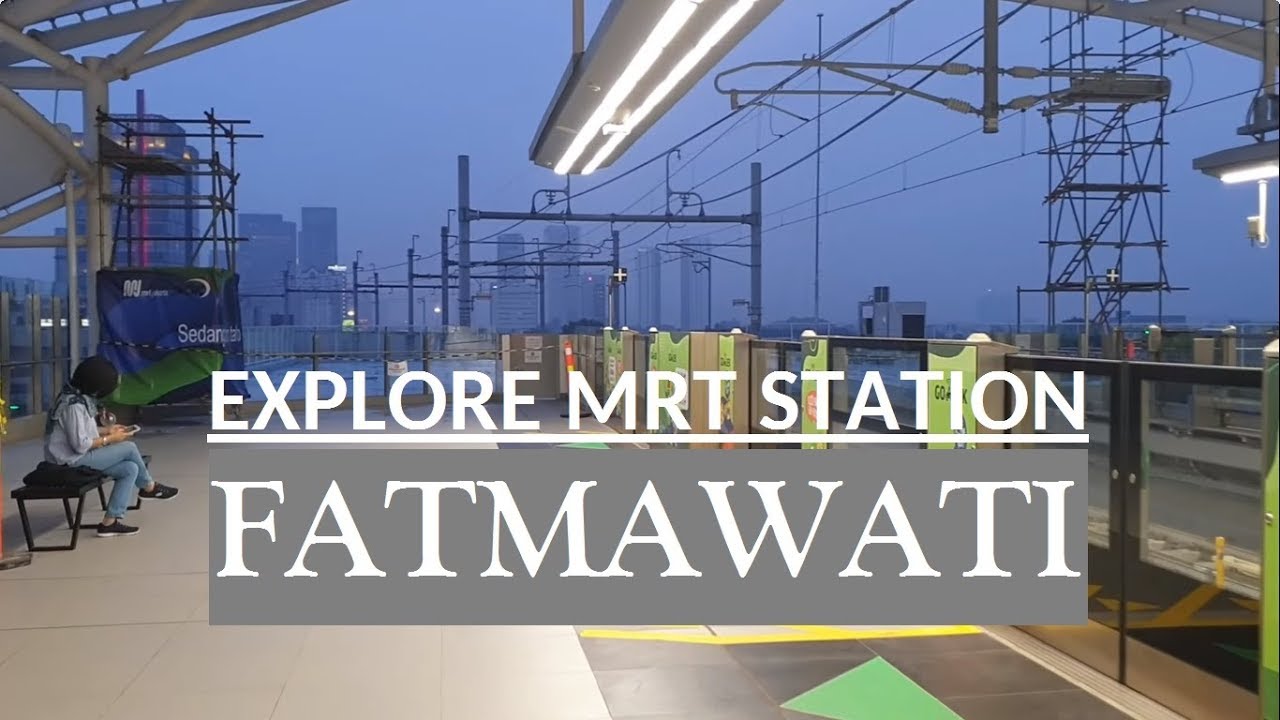 Evening Walk ~ Explore Stasiun MRT Fatmawati ~ Walking Around MRT ...