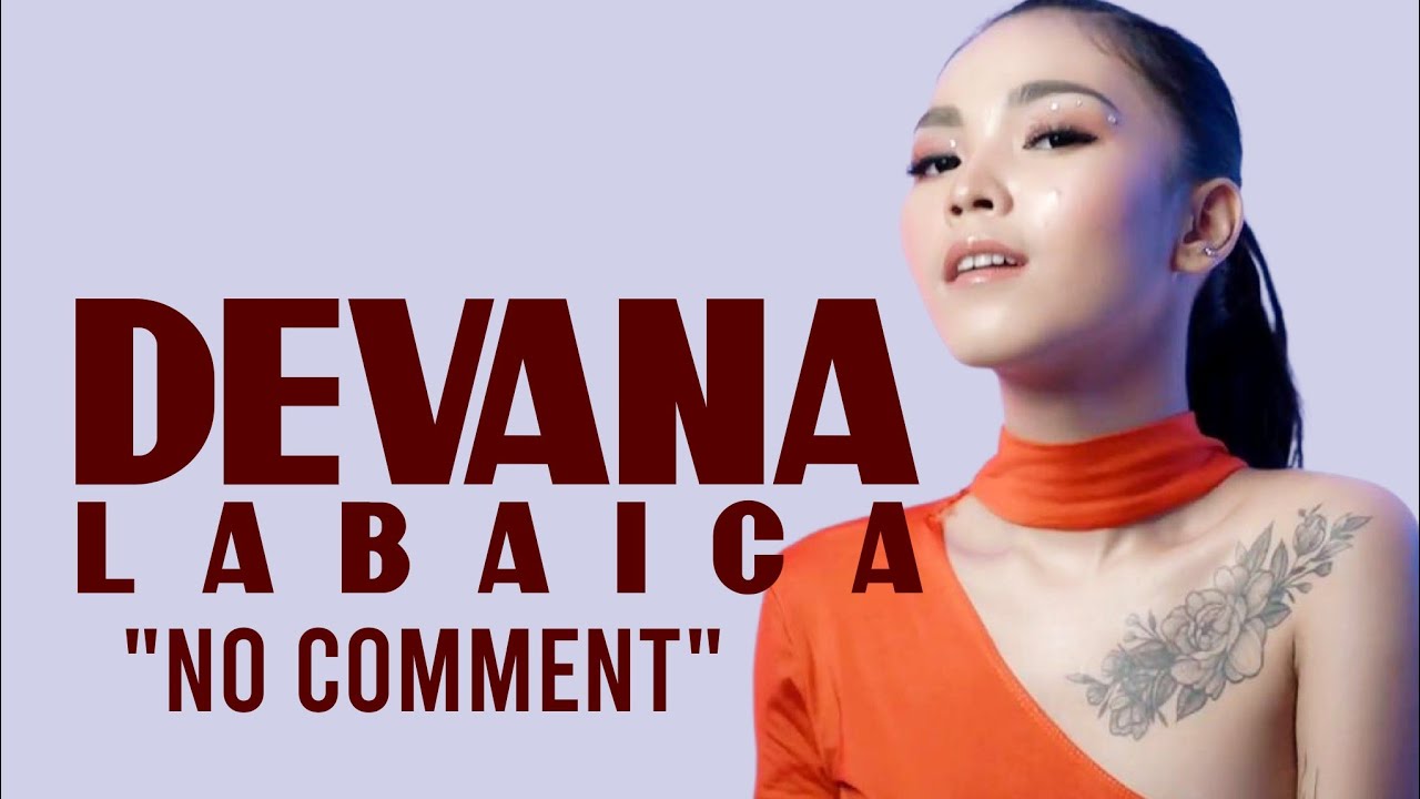 Devana Labaica - No Comment (Video Lyric) - YouTube