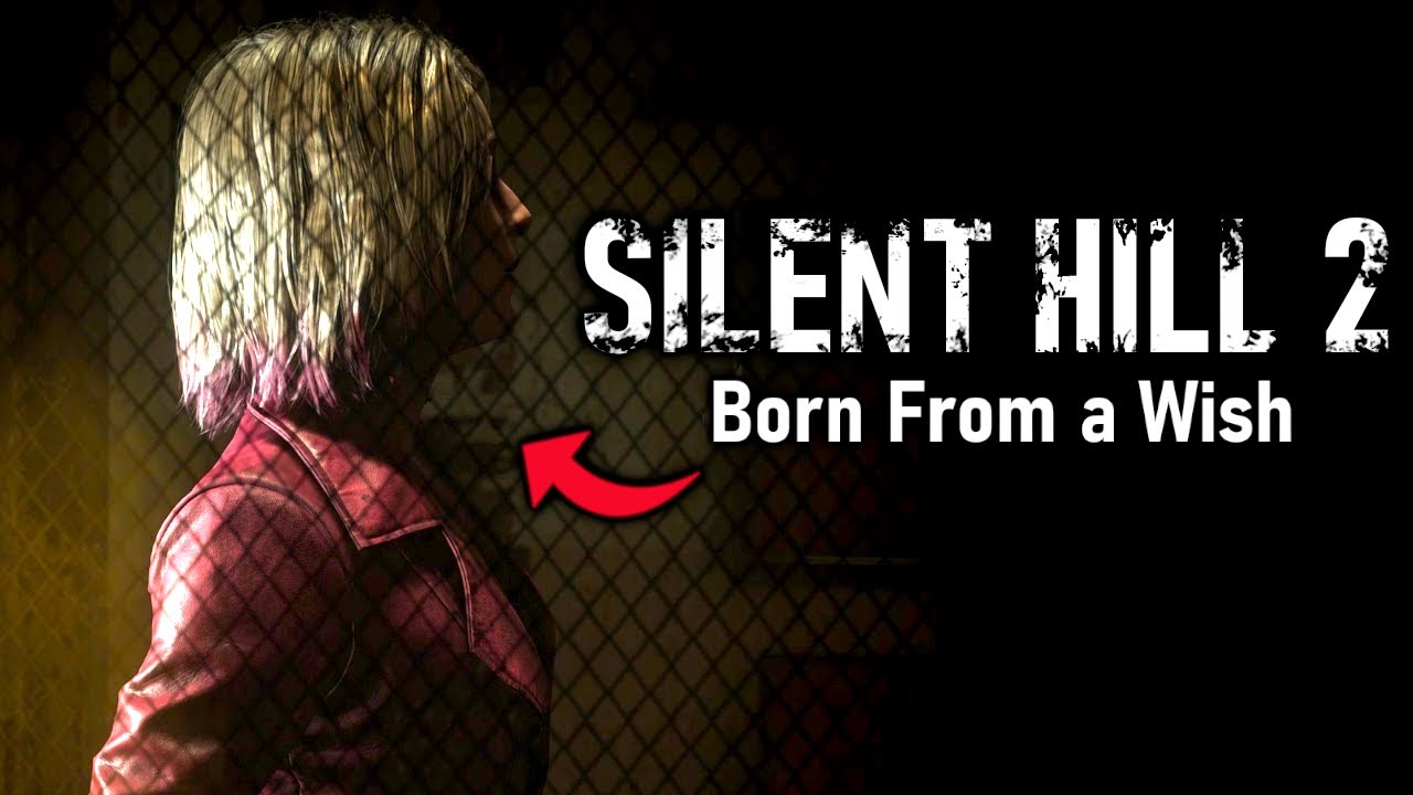 Silent Hill 2 Born From A Wish Everything You Need To Know Youtube