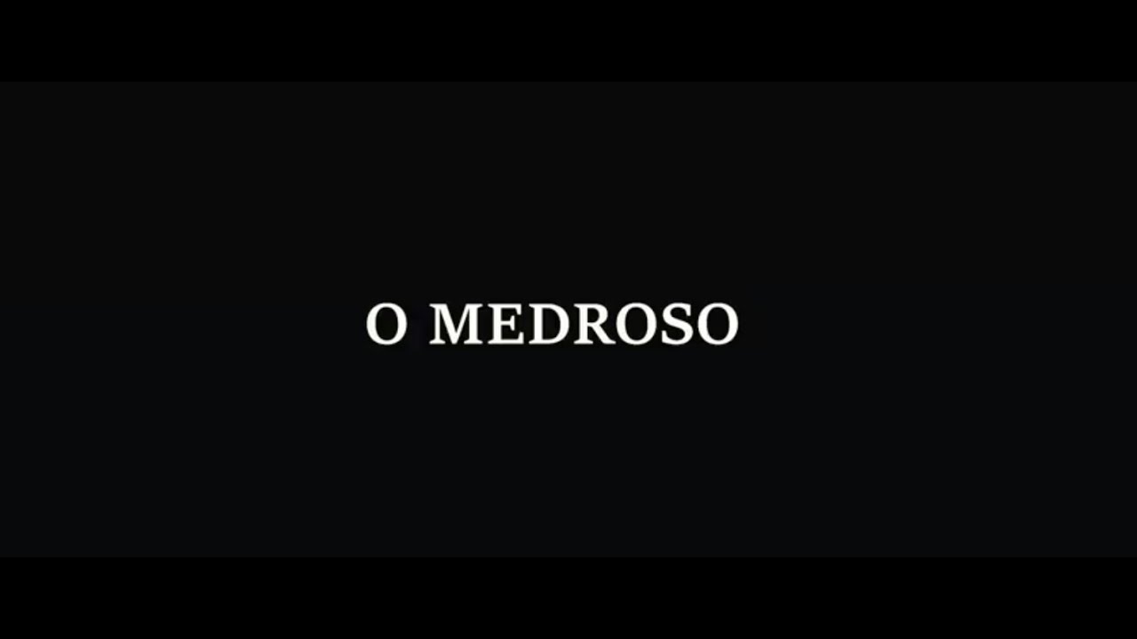 O Medroso - YouTube