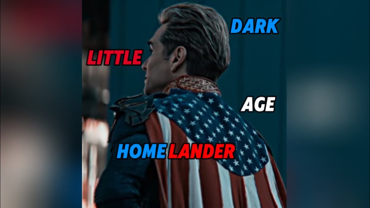 Homelander little dark age - YouTube
