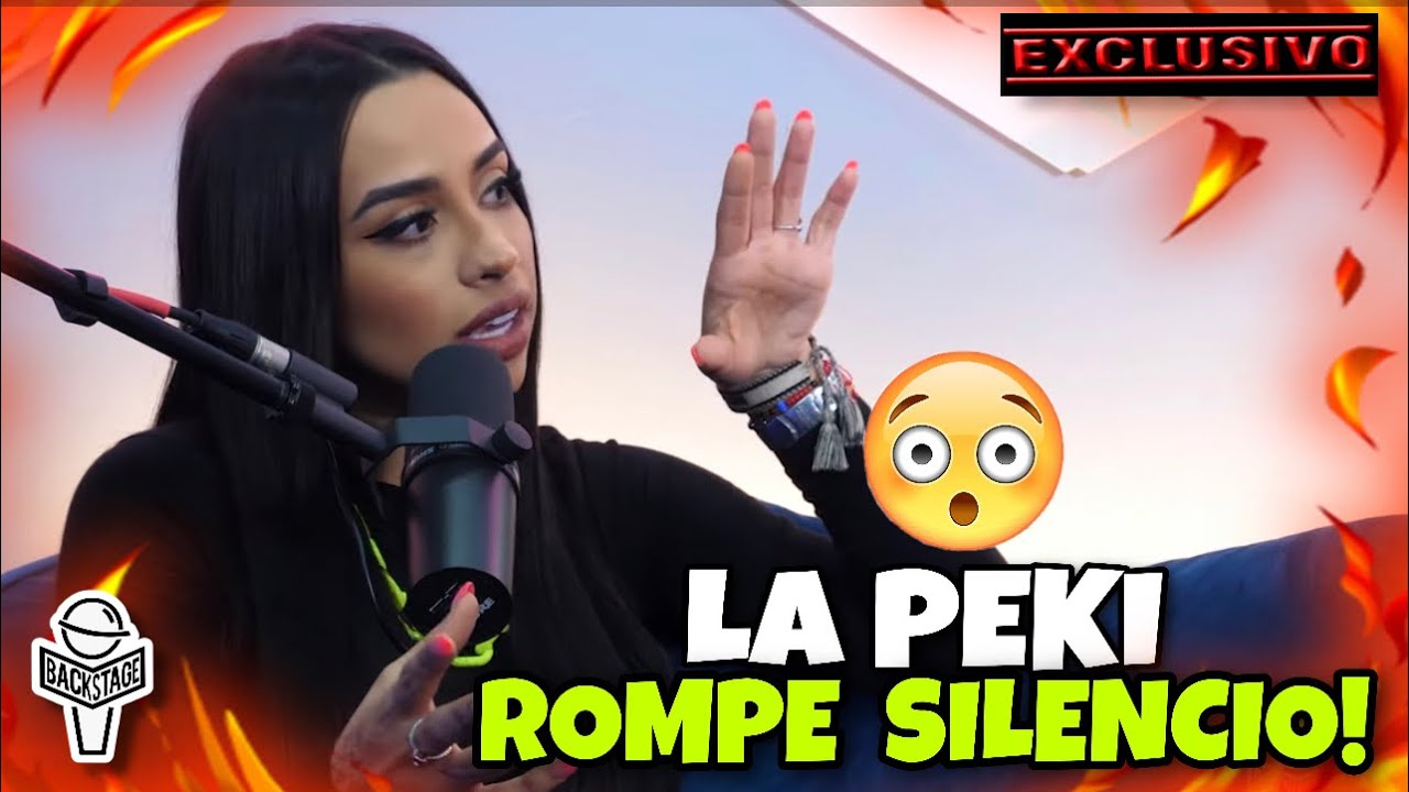 La Peki Rompe Silencio Y Habla De Todo Su Proceso Sin Censura - YouTube