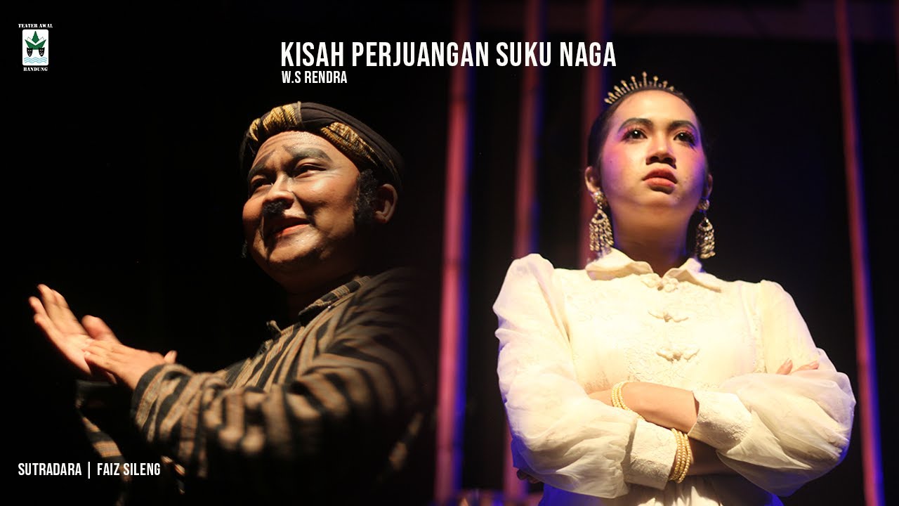 KISAH PERJUANGAN SUKU NAGA karya W.S Rendra - PEMENTASAN STUDI PANGGUNG ...