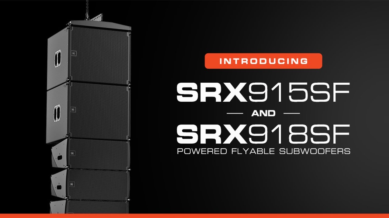 JBL SRX915SF & SRX918SF Flyable Subwoofers - Quick Look | SRX900 Powered Line Arrays ...