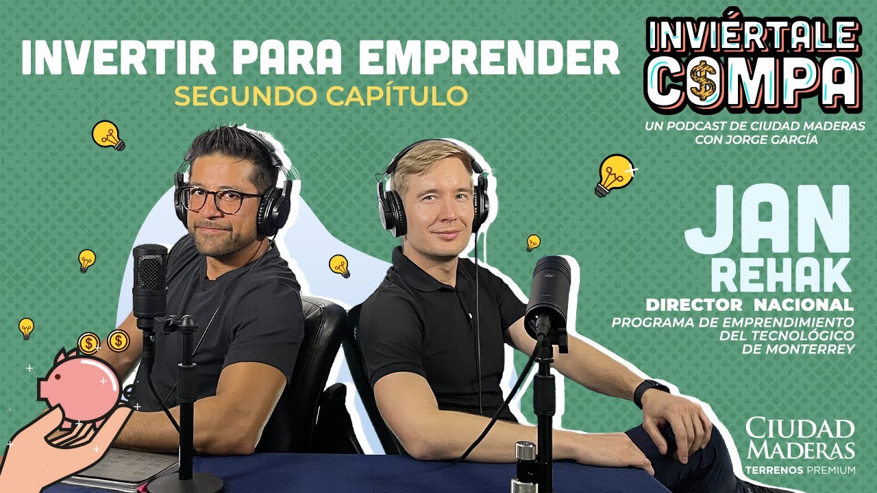Invertir para emprender | Jan Rehak | Inviértale Compa - YouTube
