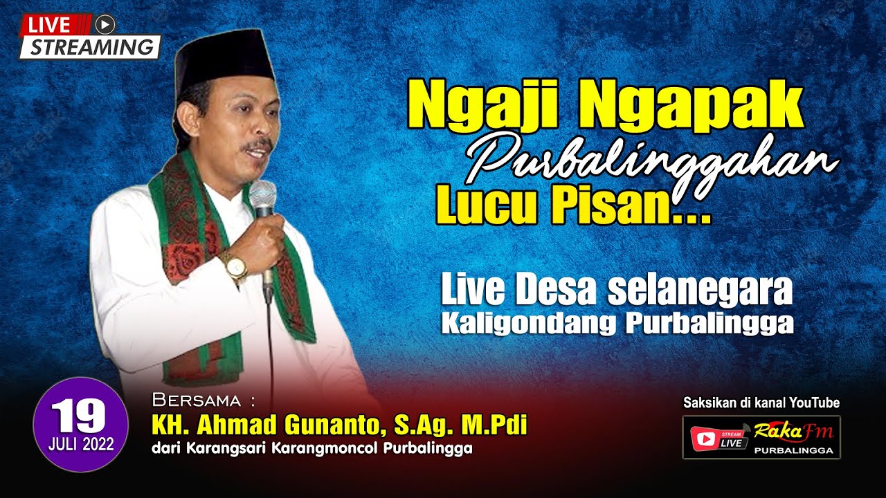 LIVE Ngaji Ngapak Bareng KH. Ahmad Gunanto Purbalingga || di Selanegara ...
