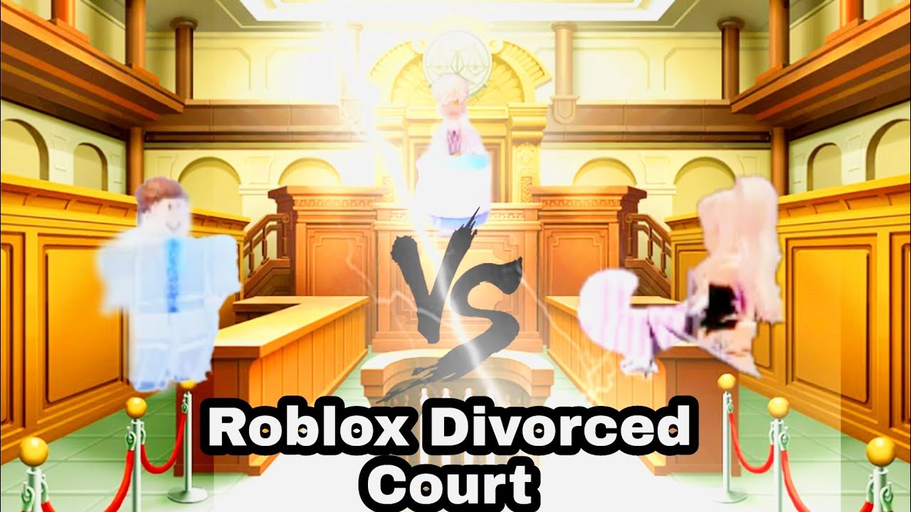 I was a Lawyer for Roblox Divorce Court PERIODT💅 - YouTube