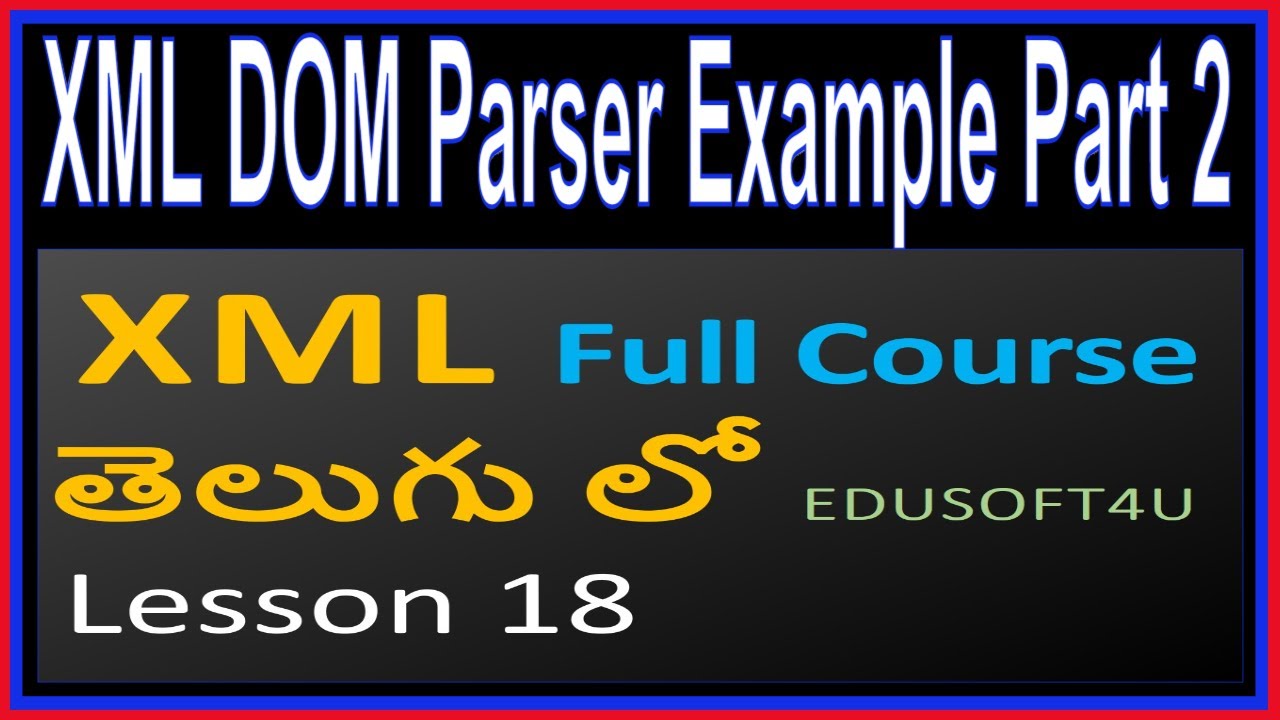 Xml Sax Parser Example Part 2 Xml Total Course In Telugu Lesson 18 1050