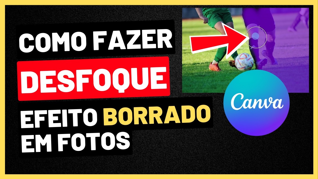 Como Fazer DESFOQUE de Imagem No CANVA - Efeito Borrão - YouTube