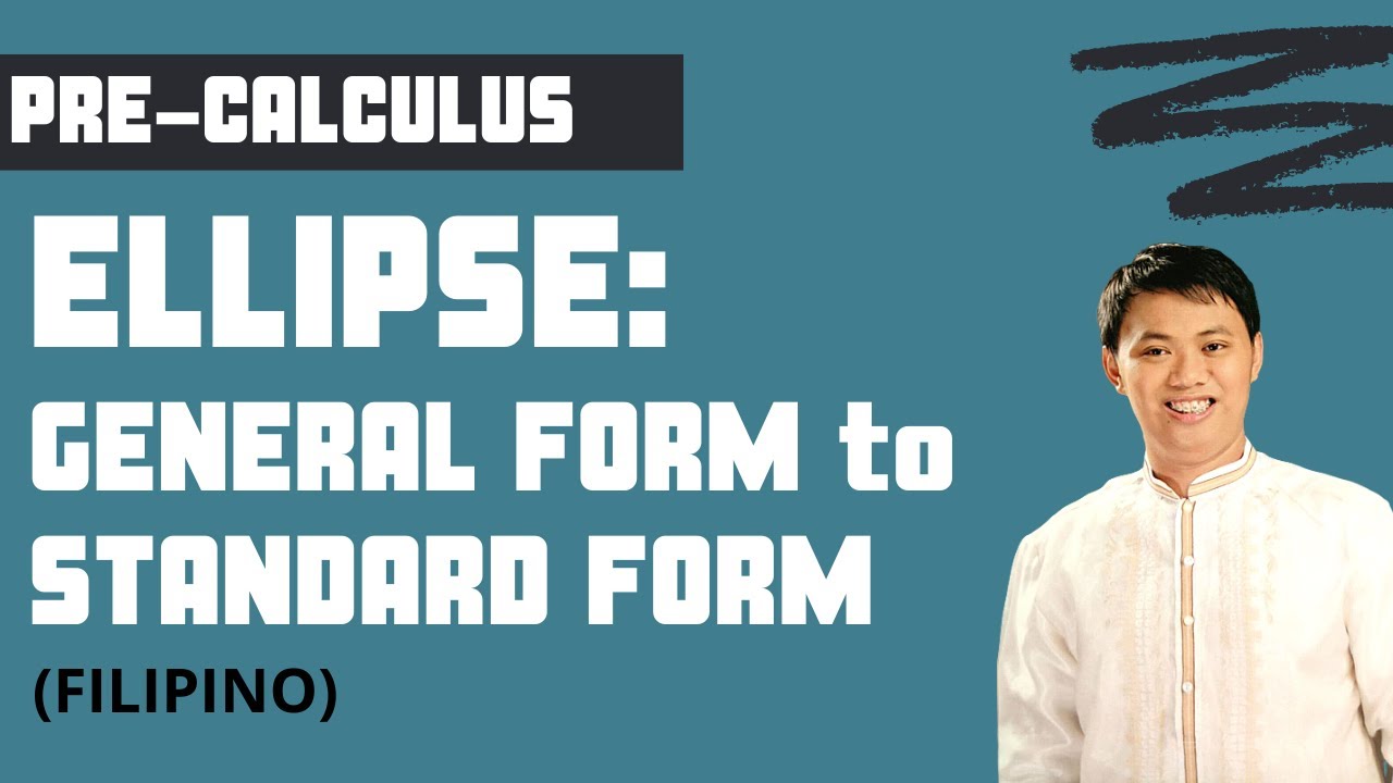 General to Standard Equation of Ellipse Transformation - Pre-Calculus ...