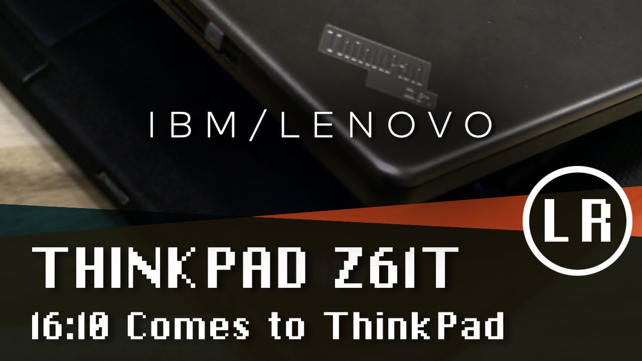 IBM/Lenovo ThinkPad Z61T: 16:10 Comes to ThinkPad - YouTube