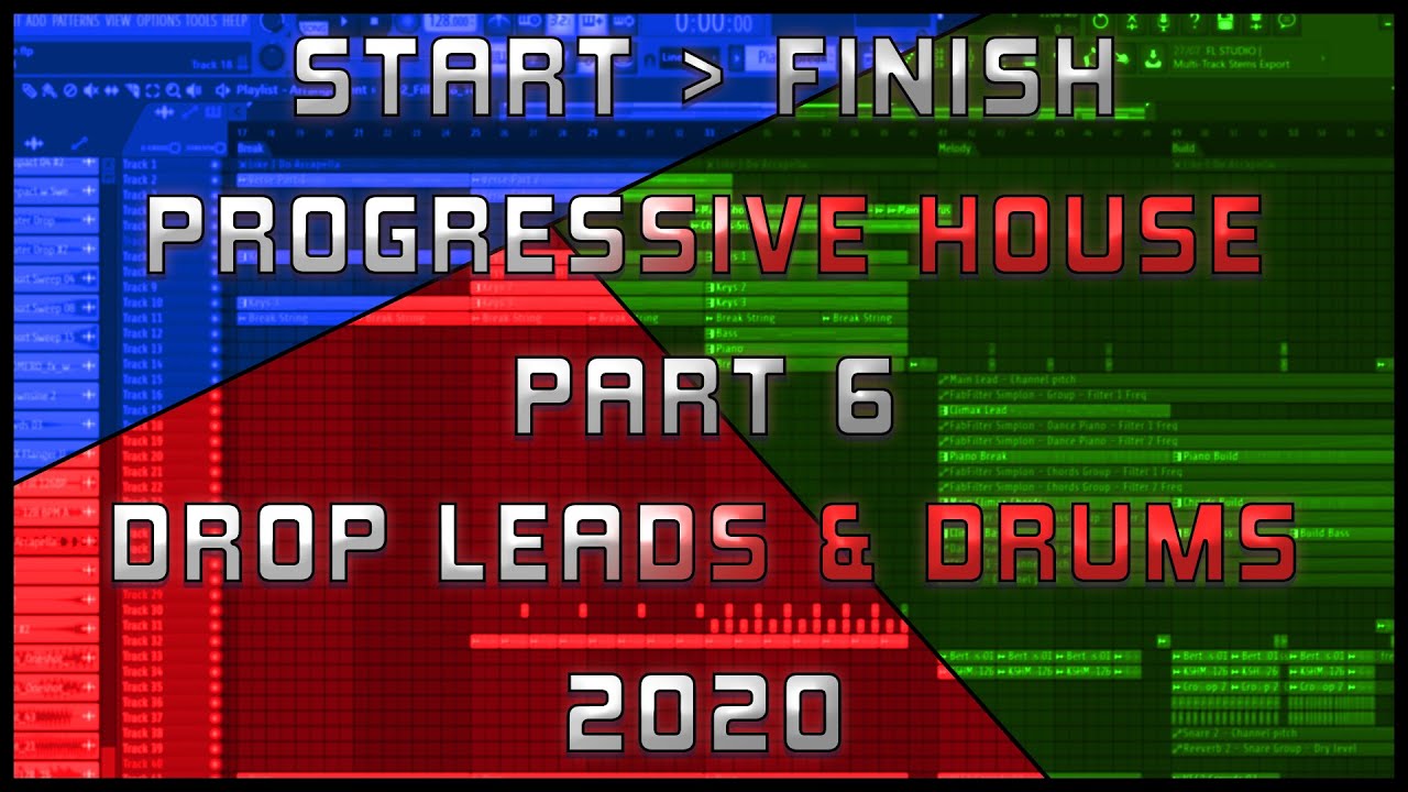 Start To Finish | Progressive House 2020 | Part 6 [Drop Leads & Drums ...