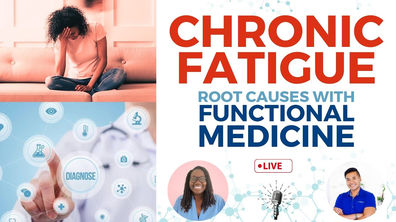 Chronic Fatigue: Root Causes With Functional Medicine | Live at 5pm PST ...
