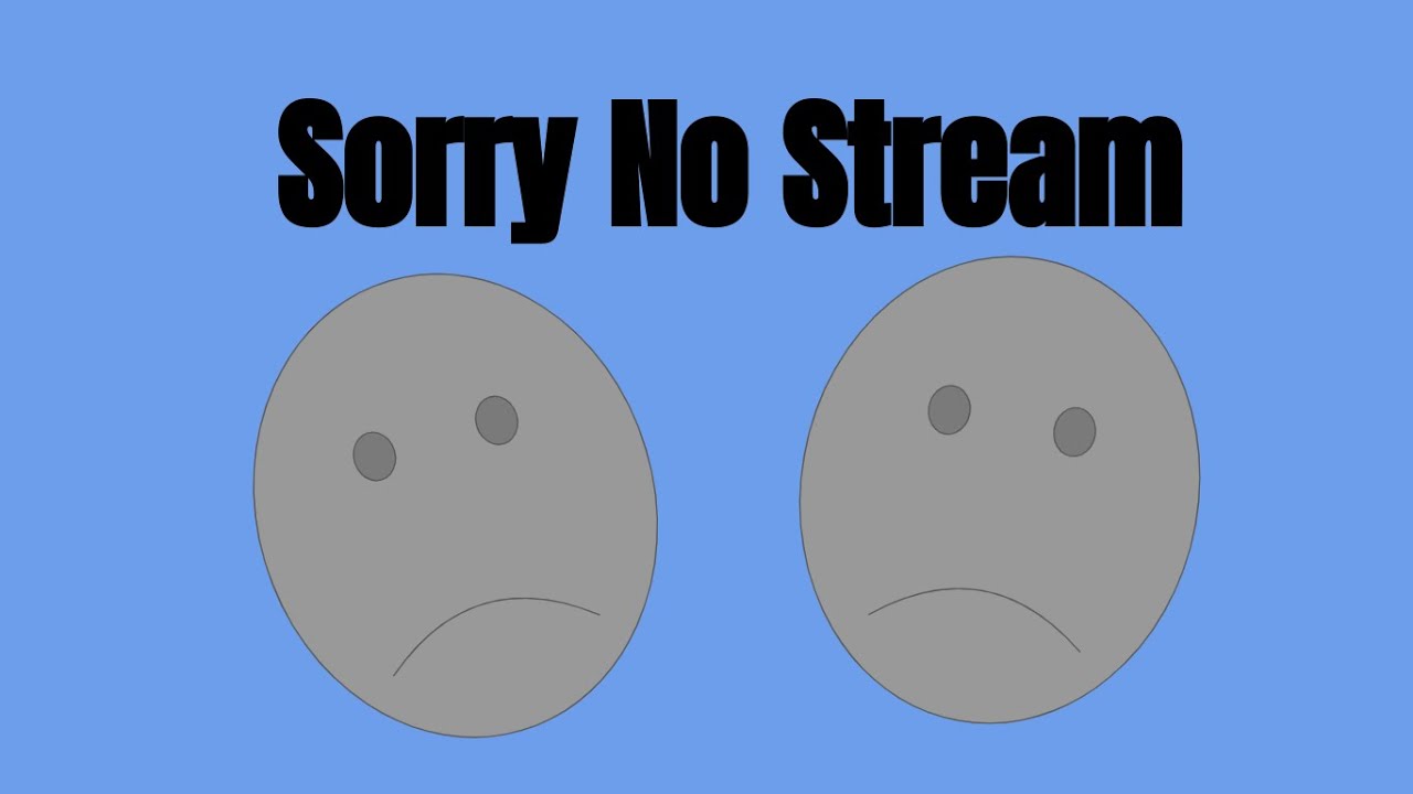 No stream today here's why... - YouTube