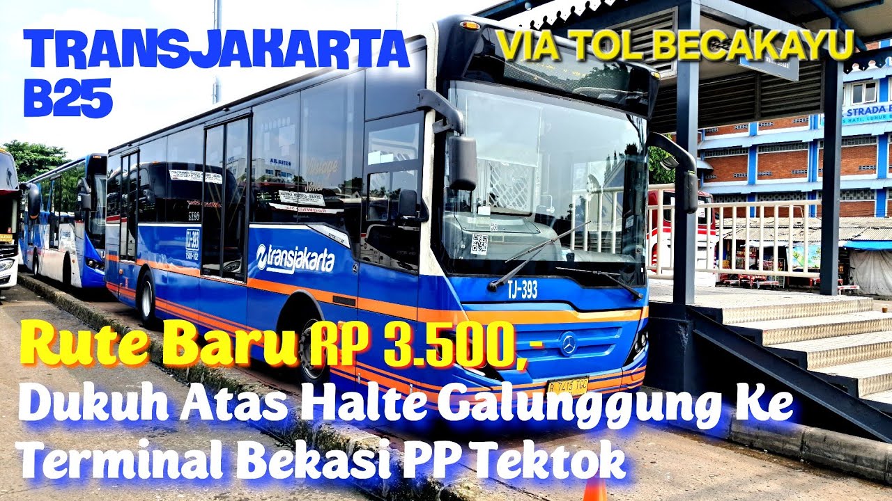 Rute Baru Transjakarta B25 Dukuh Atas Halte Galunggung Ke Terminal ...