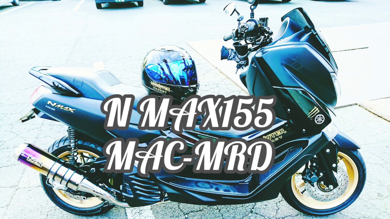 【NMAX155】MAC-MRDマフラーの巻！ - YouTube