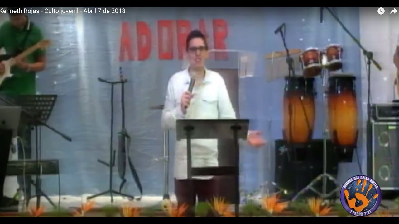 Kenneth Rojas - Culto juvenil - Abril 7 de 2018 - YouTube