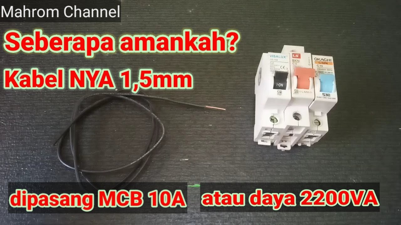 Pemakaian Kabel NYA 1,5mm untuk daya 2200 VA amankah? - YouTube