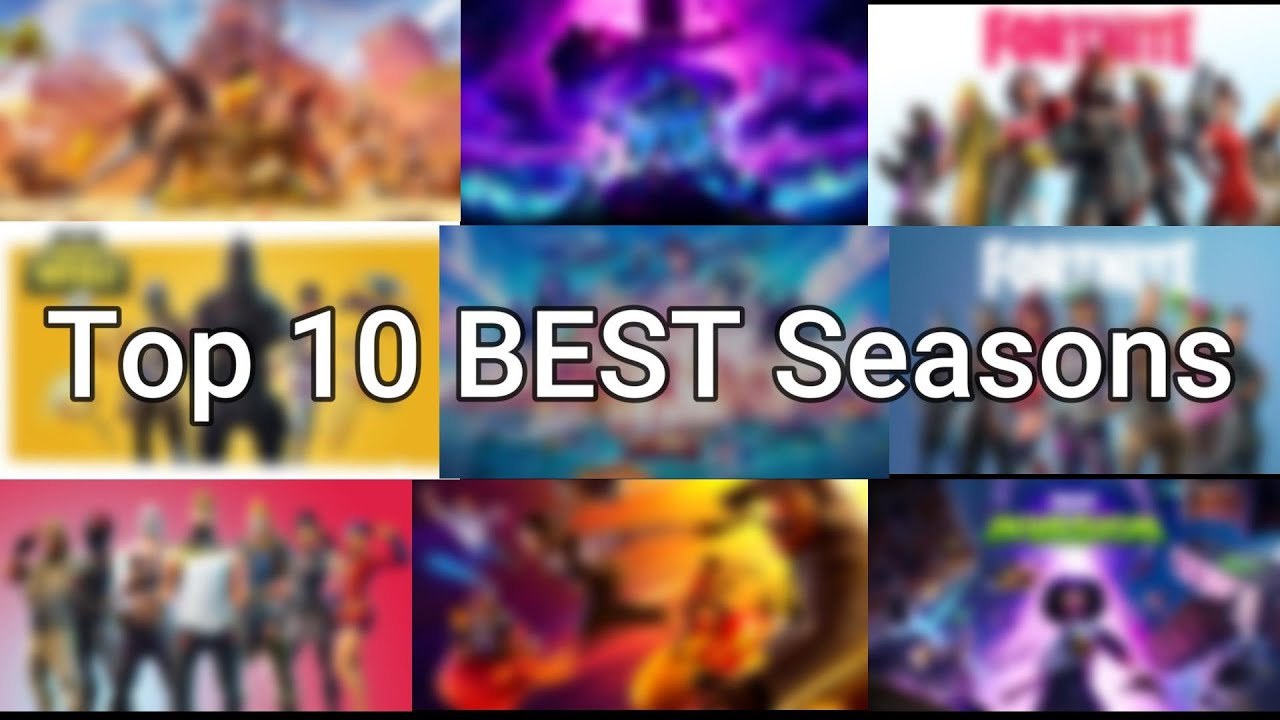 The Top 10 BEST Fortnite Seasons... - YouTube