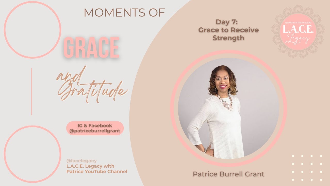 Moments of Grace and Gratitude Day 7: Grace to Receive Strength - YouTube